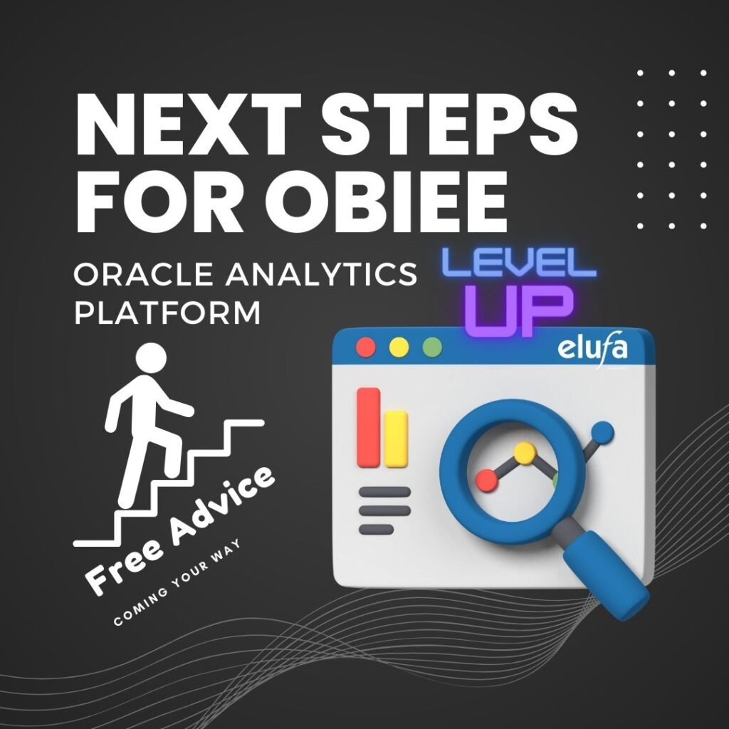 Next Steps For Obiee Customer Oracle Analytics Platform Elufa Systems