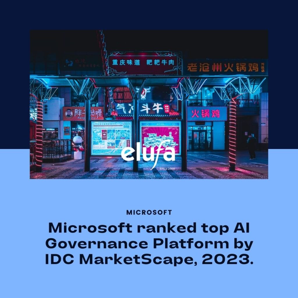 Microsoft Tops IDC MarketScape for AI Governance Platforms in 2023 - Elufa Systems