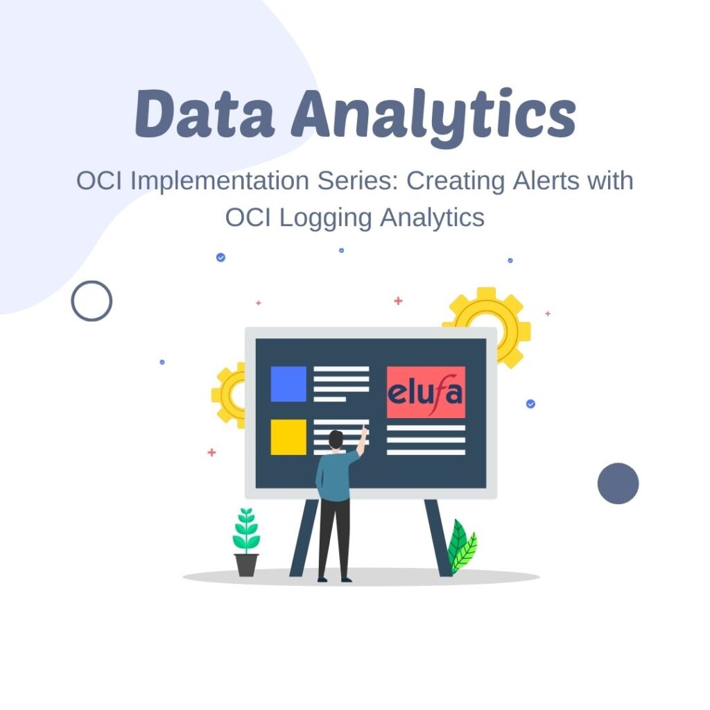 OCI Implementation Series: Creating Alerts with OCI Logging Analytics ... OCI Implementation Series: Creating Alerts with OCI Logging Analytics ...
