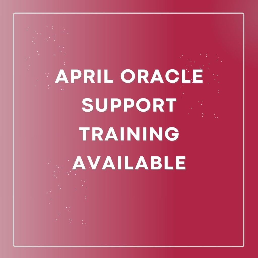 April Oracle Support Training Available Elufa Systems 