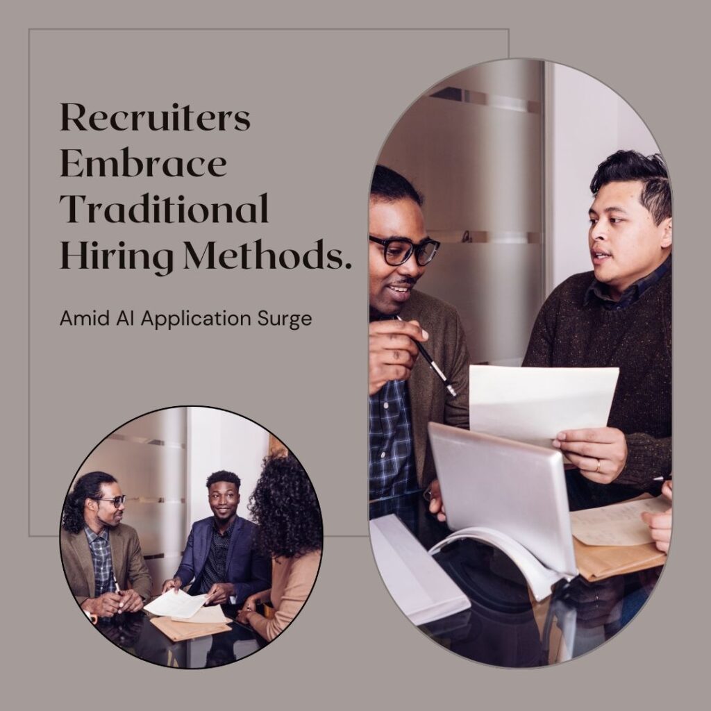 Recruiters Turn to Traditional Methods Amid AI Application Surge ...